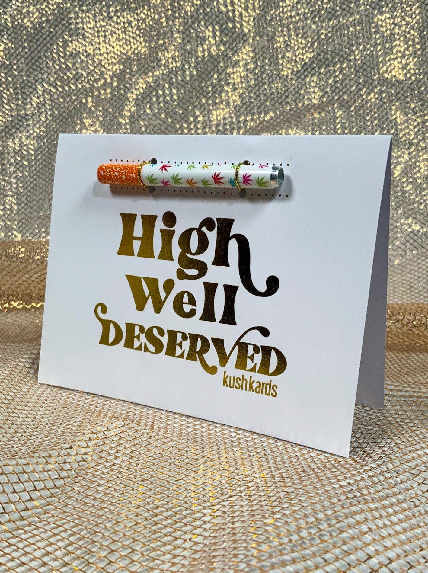 The Best Gifts for Stoners • High Well Deserved Card – KushKards