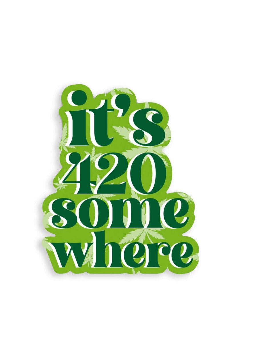 It's 420 Somewhere Sticker | Adult Stickers | Cannabis Gifts | KushKards